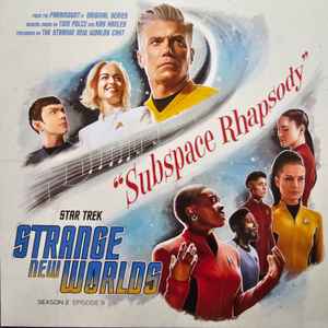 Various – Star Trek Strange New Worlds Season 2 - Subspace Rhapsody ...
