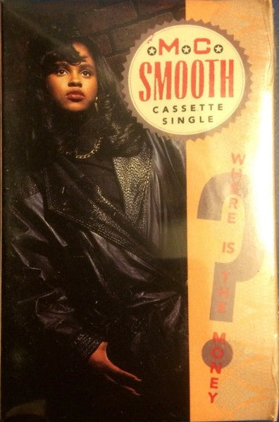 MC Smooth – Where Is The Money - Used Cassette 1991 Crush Tape - Hip H ...