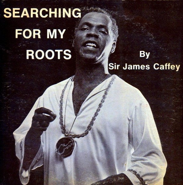 Sir James Caffey – Searching For My Roots - VG+ LP Record Private USA ...